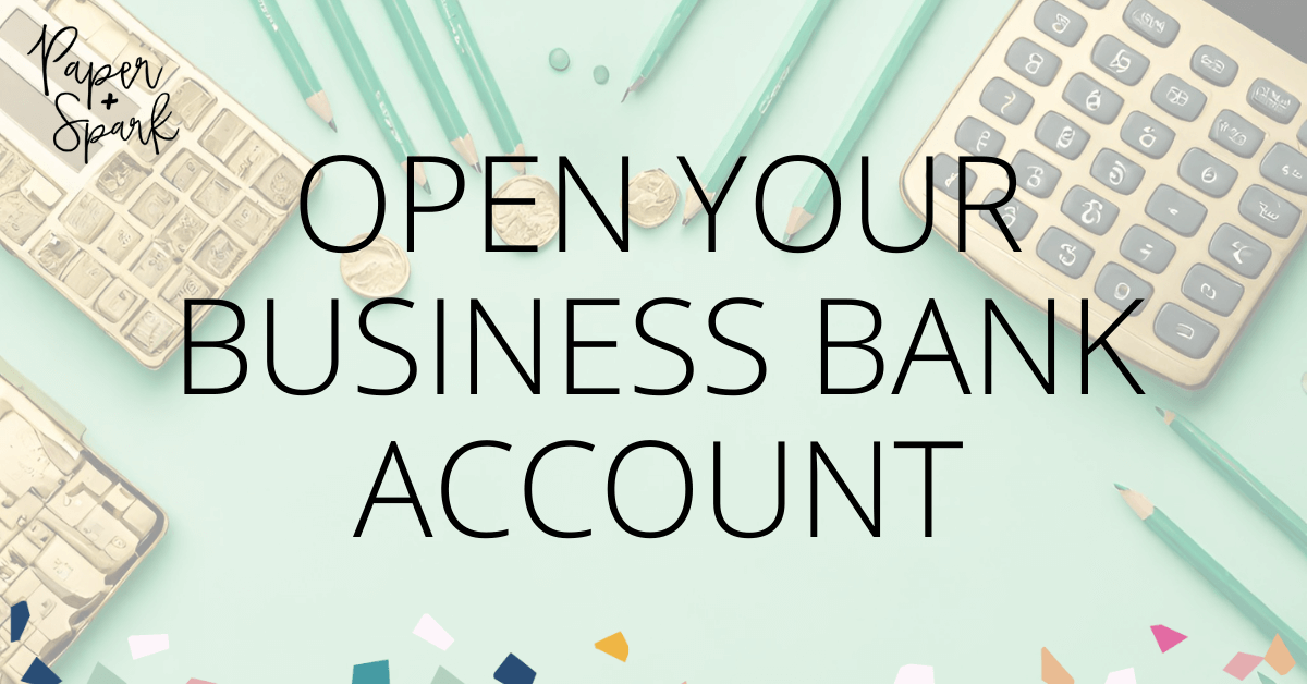 Getting a Business Bank Account - Paper and Spark
